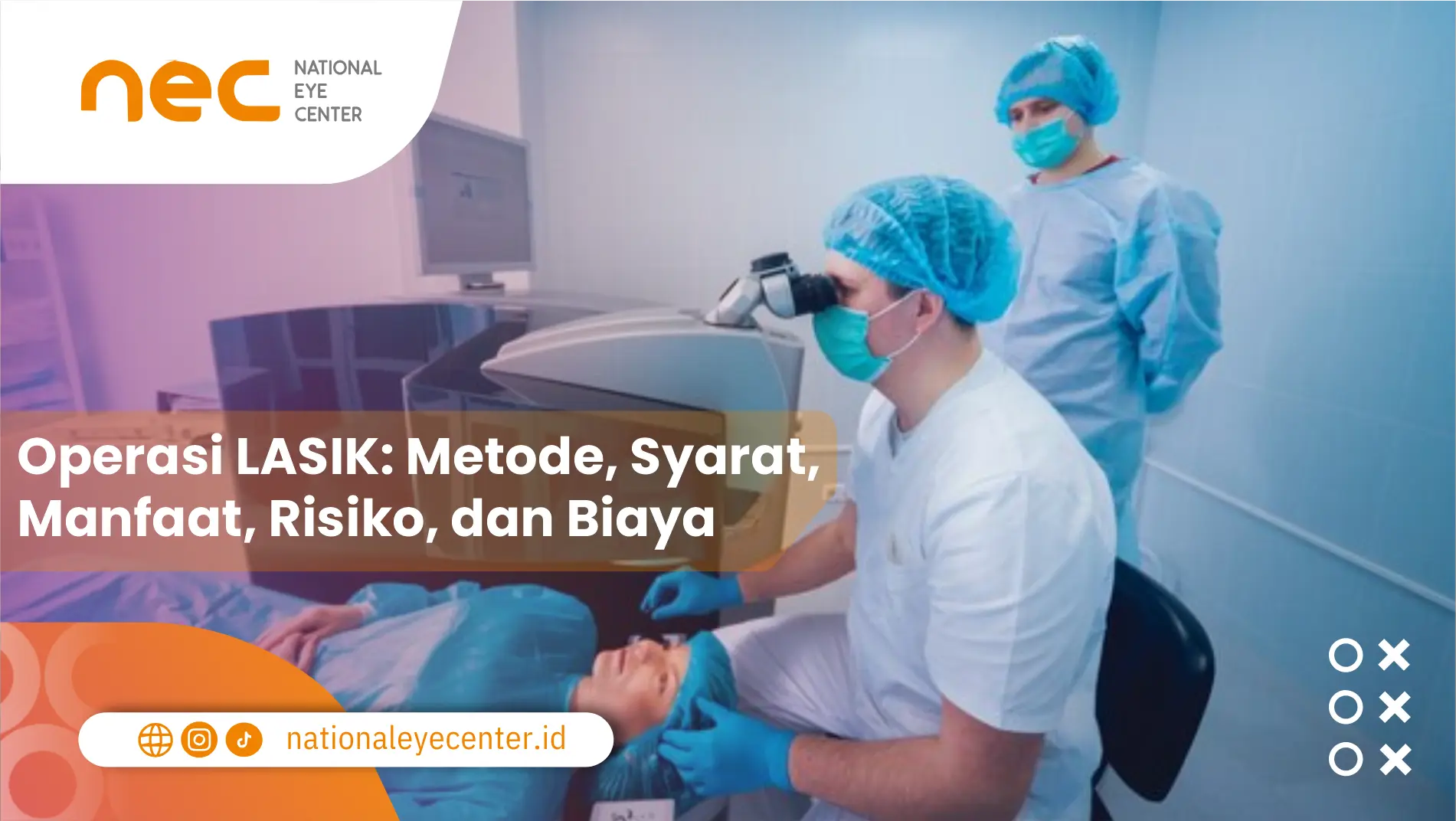 Operasi LASIK: Metode, Syarat, Manfaat, Risiko, dan Biaya
